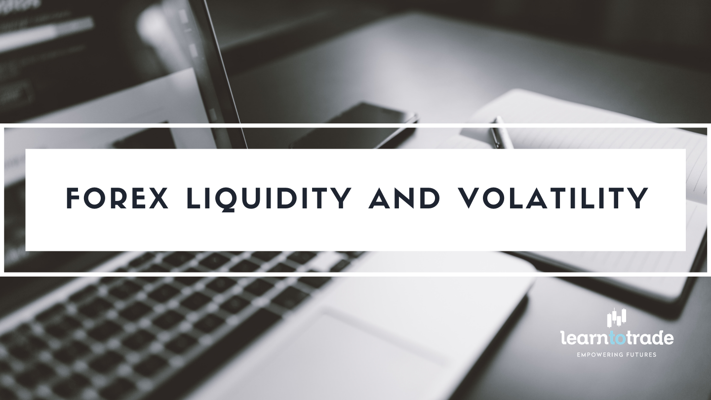 Forex Liquidity And Volatility - Learn to Trade PH Forex Liquidity And Volatility - Learn to Trade PH